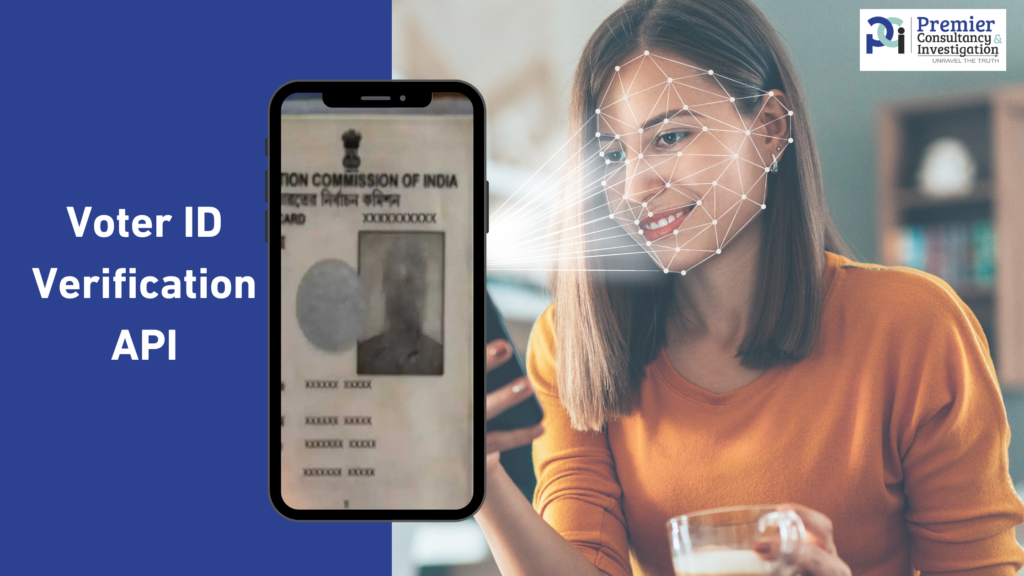 Secure & Streamlined Sign-Ups: Voter ID Verification API | Premier Consultancy and Investigation ...